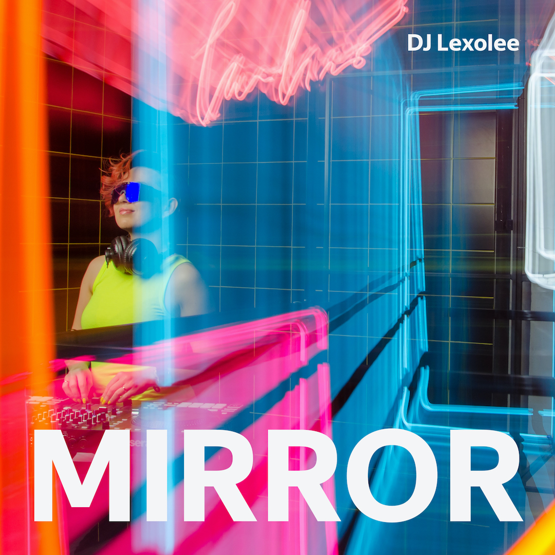 Mirror – DJ Lexolee | TopHit - Highway To Airplay