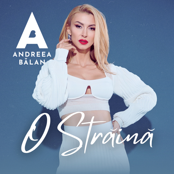 O Straina (Remake) – Andreea Balan | ТопХит - Кратчайший путь в эфир