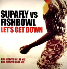 Let's Get Down (Full Intention Radio Edit) – Supafly Inc & Fishbowl ...
